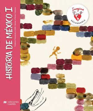 HISTORIA DE MÉXICO 1 IMAGINA SECUNDARIA. EDITH GUADALUPE LLAMAS CAMACHO ...