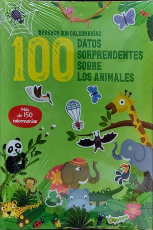 100 DATOS SORPRENDENTES SOBRE LOS ANIMALES. APRENDE CON CALCOMANÍAS ...